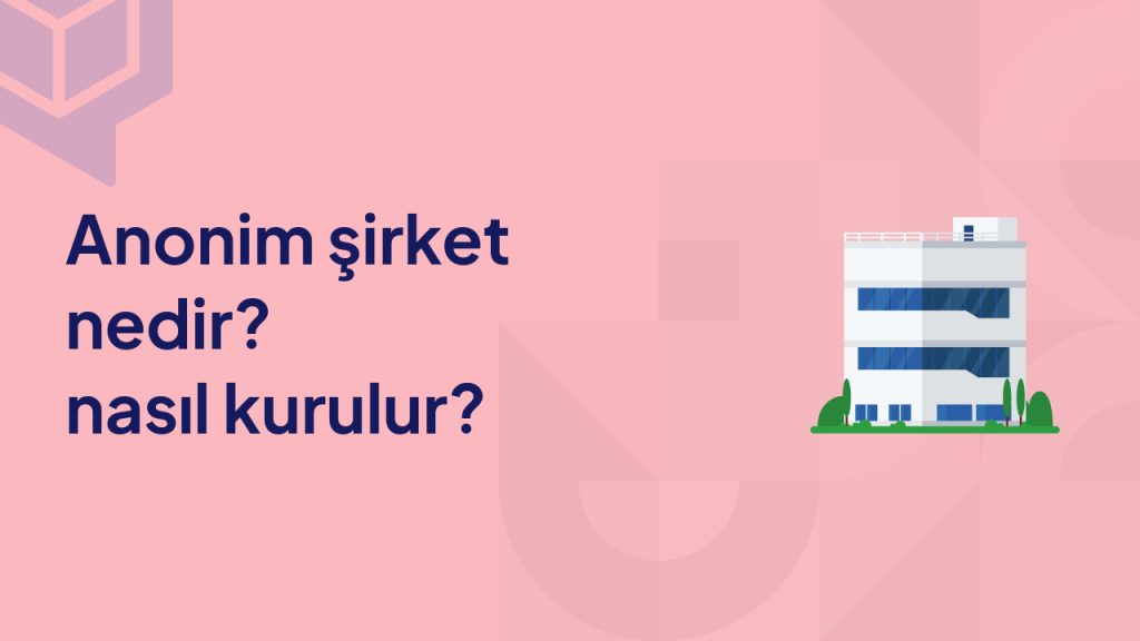 Anonim Şirket Nedir? Nasıl Kurulur? - Dopigo Anonim Şirket Nedir? Nasıl Kurulur? - Dopigo